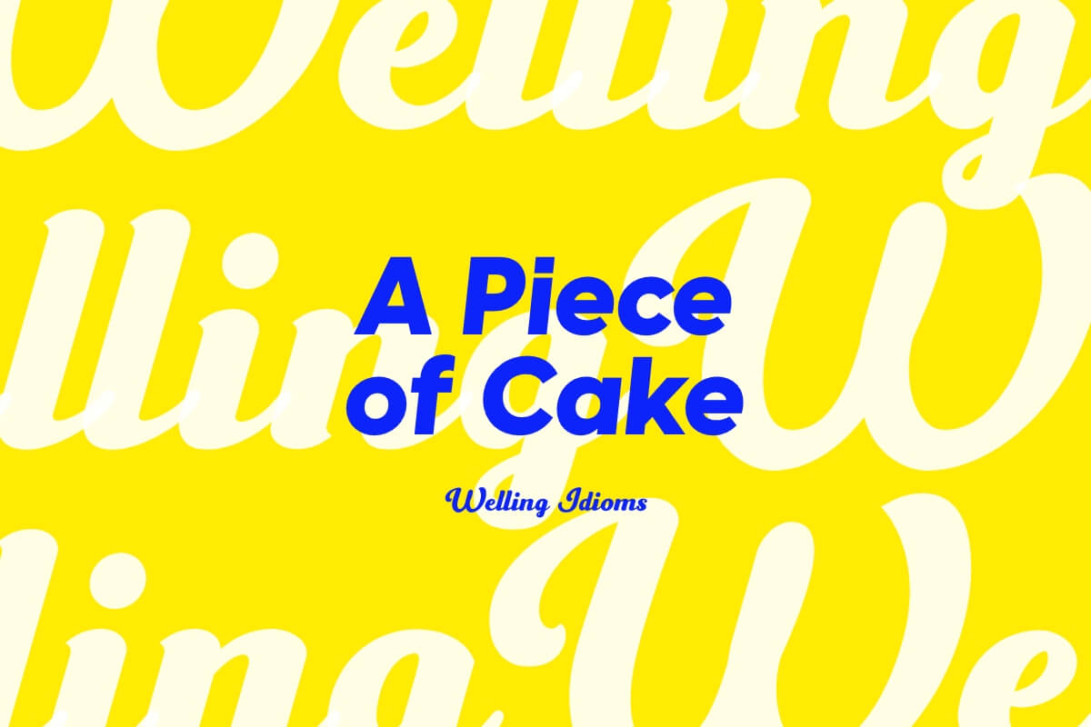 A Piece of Cake - Meaning & Examples | Idioms